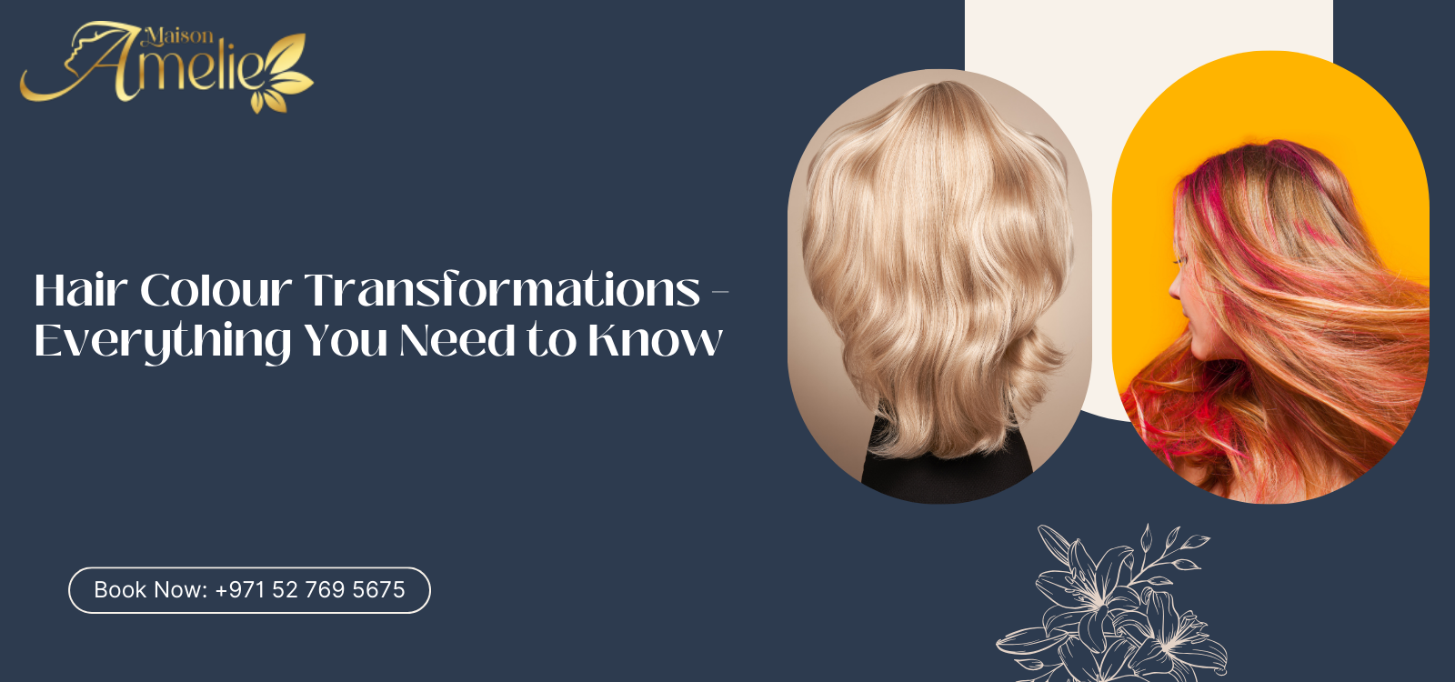 Hair Colour Transformations: Essential Guide | Maison Amelie